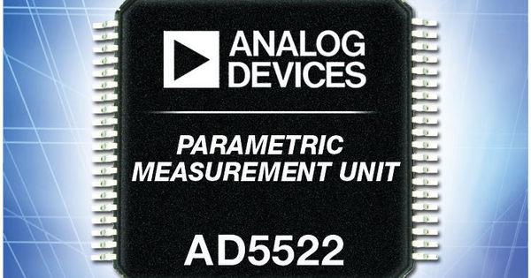 Parametric Measurement Unit: Mehr Kanäle, weniger Platz - Messen ...